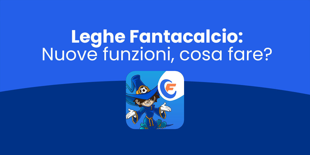 Leghe Fantacalcio: nuove funzioni, cosa fare