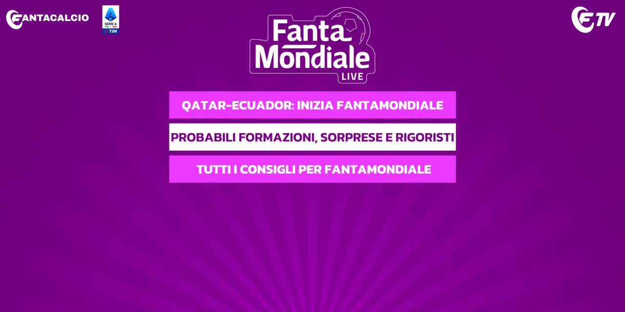 LIVE! FantaMondiale, via! Probabili formazioni, sorprese e rigoristi ...