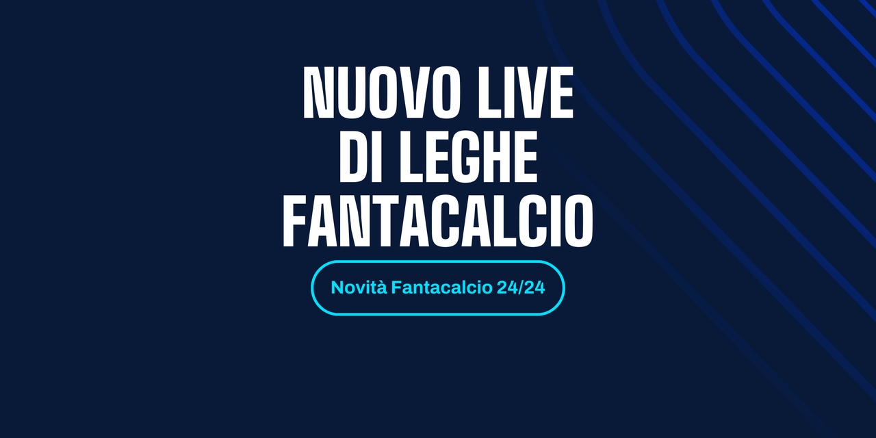 Il LIVE di Leghe Fantacalcio si arricchisce di nuove funzionalità ...